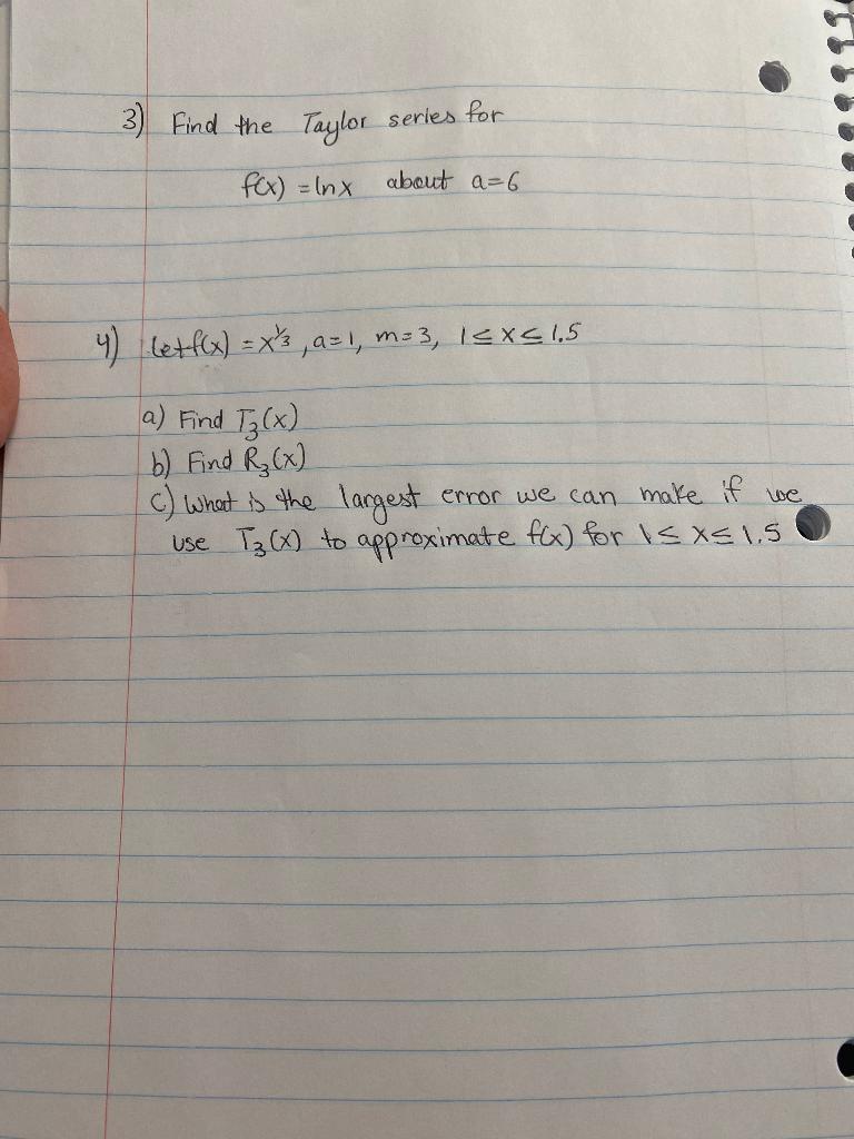 Solved 3) Find the Taylor series for f(x)=lnx about a=6 letf | Chegg.com