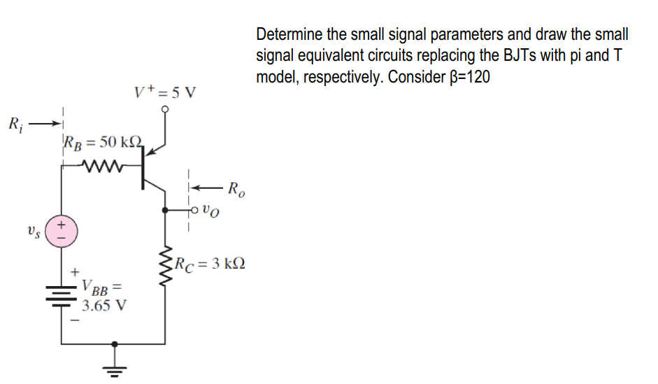 Solved Determine the small signal parameters and draw the | Chegg.com