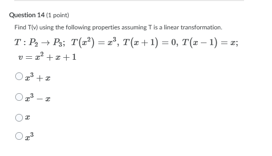 Solved Question 14 (1 point) Find T(v) using the following | Chegg.com