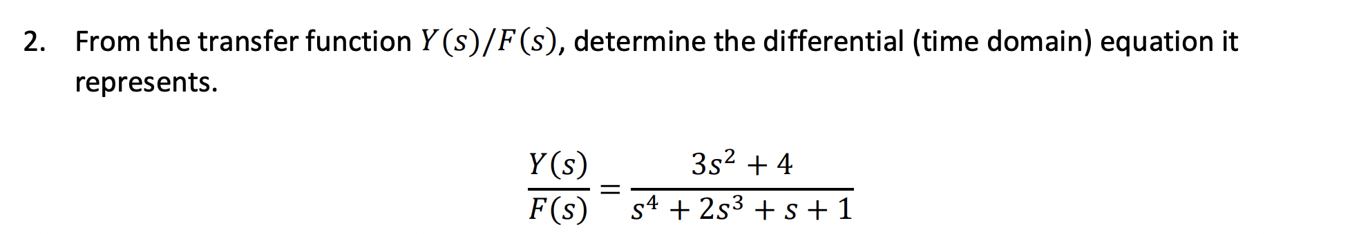 Solved 2. From the transfer function Y(s)/F(s), determine | Chegg.com