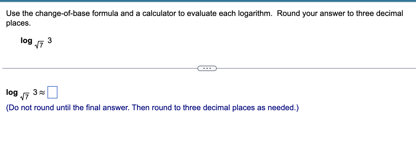 Solved Use the change-of-base formula and a calculator to | Chegg.com