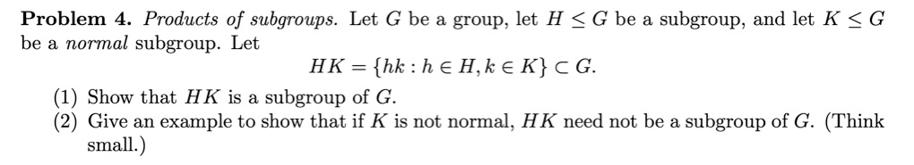 Solved 11" Problem 4. Products of subgroups. Let G be a | Chegg.com