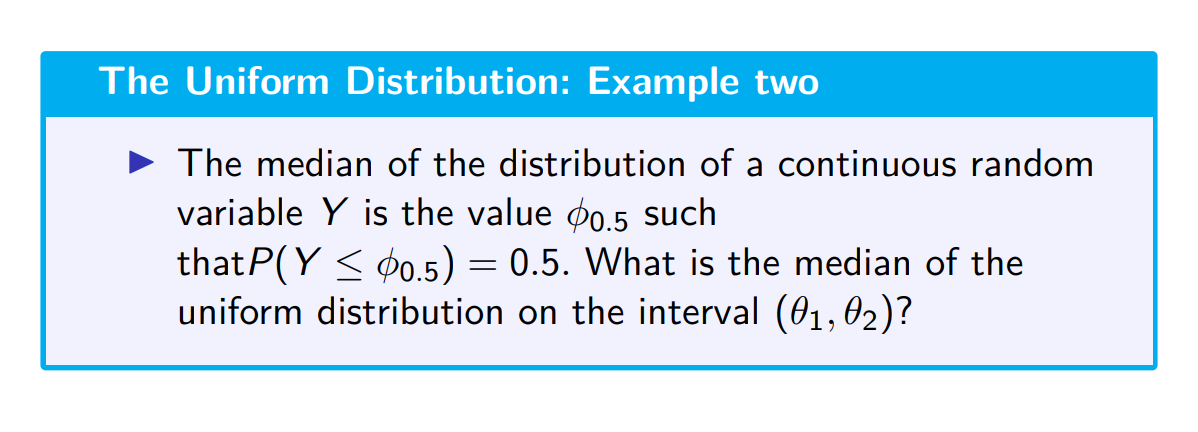 Solved The Uniform Distribution: Example two The median of | Chegg.com