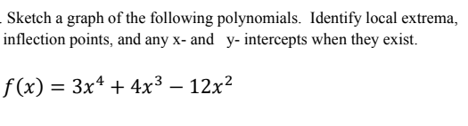 Solved Sketch a graph of the following polynomials. Identify | Chegg.com