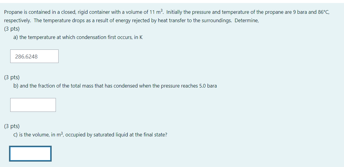 Solved Propane is contained in a closed, rigid container | Chegg.com