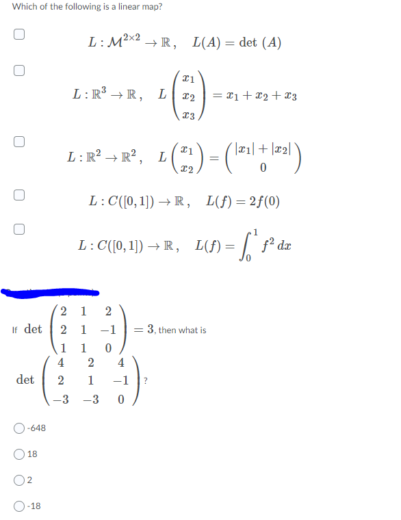 Solved Which of the following is a linear map? L:M2x2 + R, | Chegg.com