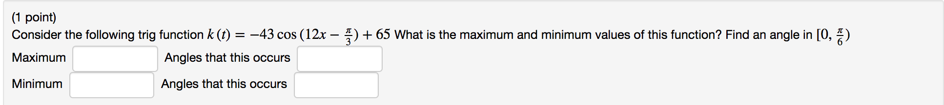 Solved (1 point) Consider the following trig function k(t) = | Chegg.com