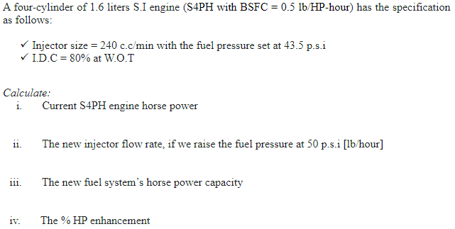 Solved = A four-cylinder of 1.6 liters S.I engine (S4PH with | Chegg.com