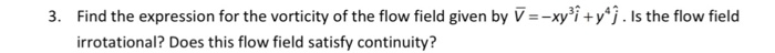 Solved Find the expression for the vorticity of the flow | Chegg.com