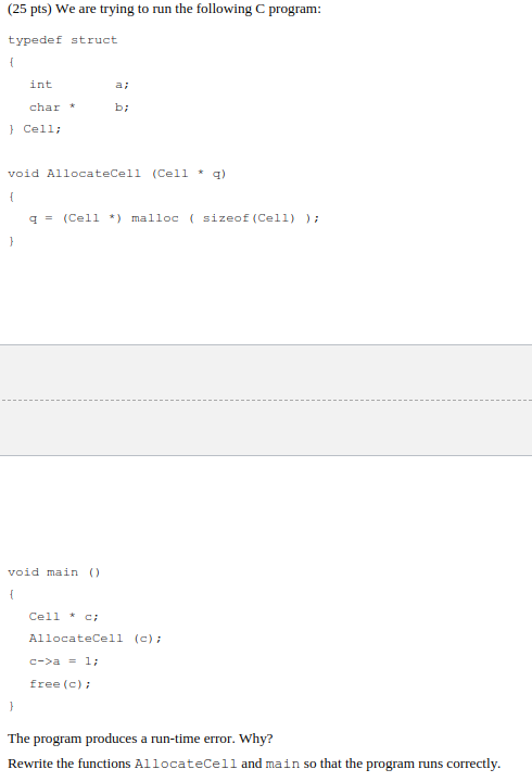 Solved (25 pts) We are trying to run the following C | Chegg.com