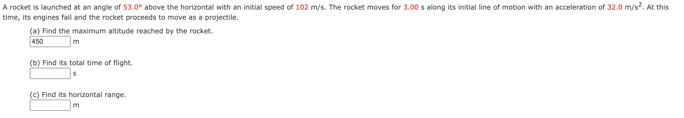 [Solved]: cime, its engines fail and the rocket proceeds t