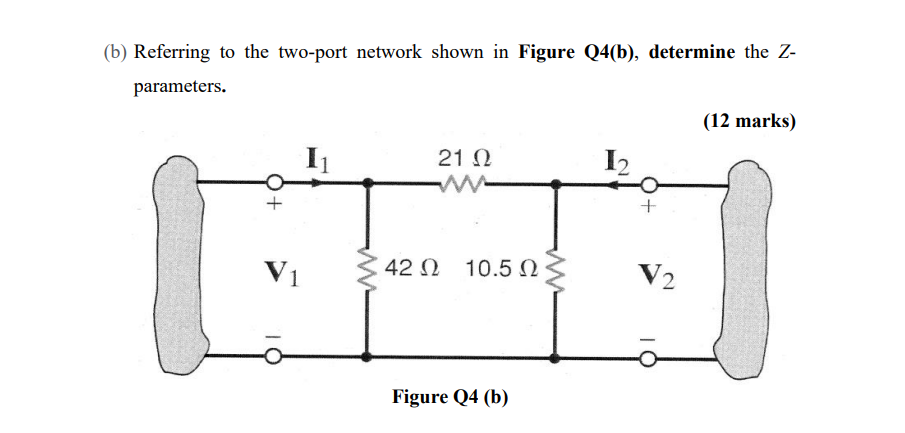 Solved (b) Referring to the two-port network shown in Figure | Chegg.com