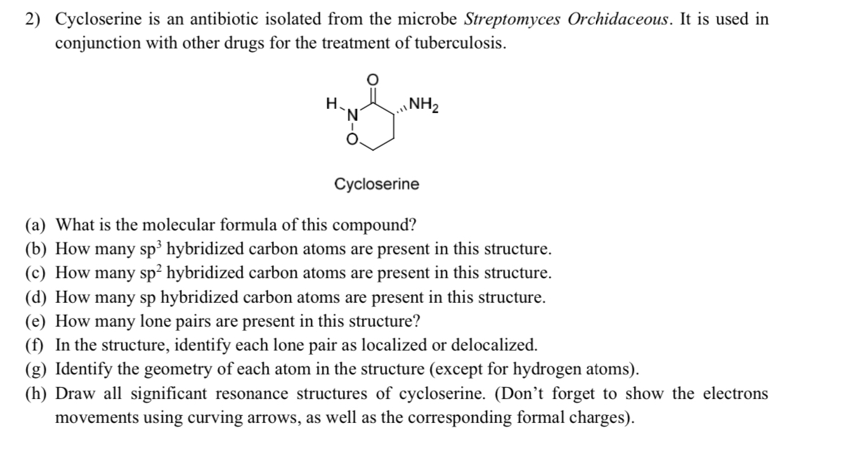 Solved PAY ATTENTION TO THE STRUCTURE. CYCLOSERINE IS | Chegg.com