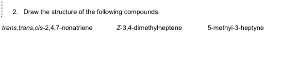 Solved 2. Draw the structure of the following compounds: | Chegg.com