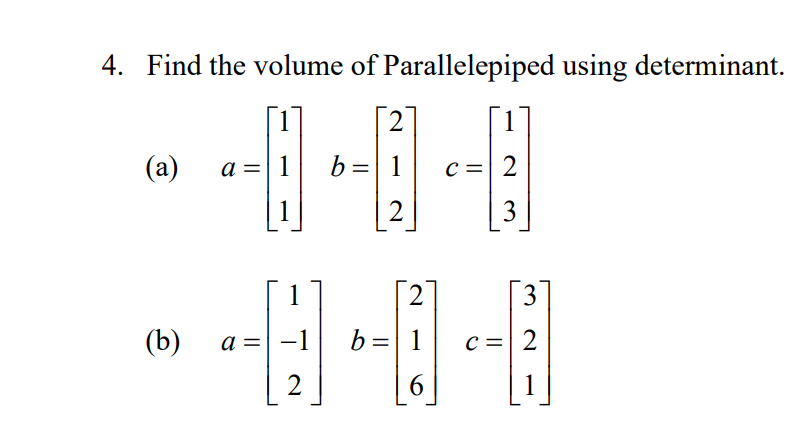 Solved Find the volume of Parallelepiped using determinant. | Chegg.com
