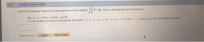Solved 6. 0 -1 points SCalc8 16.9.006 Use the Divergence | Chegg.com Solved 6. 0 -1 points SCalc8 16.9.006 Use the Divergence | Chegg.com