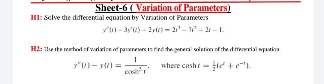 Solved Sheet-6 ( Variation of Parameters) H1: Solve the | Chegg.com