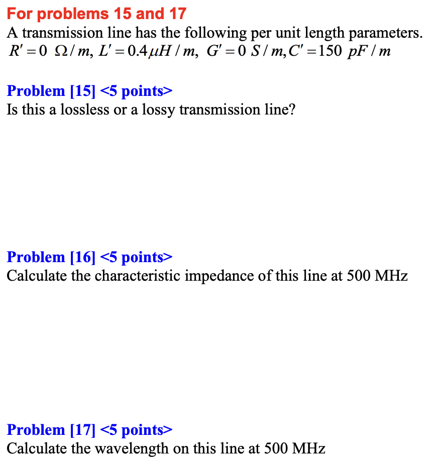 Solved For problems 15 and 17 A transmission line has the | Chegg.com