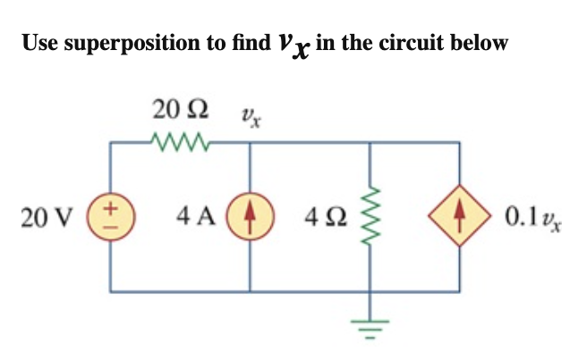 Solved Use superposition to find Vx in the circuit below 20 | Chegg.com