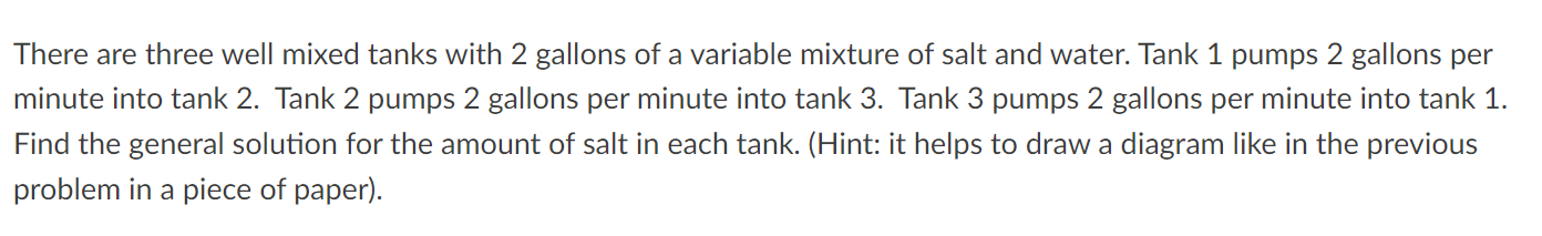 Solved There are three well mixed tanks with 2 gallons of a | Chegg.com