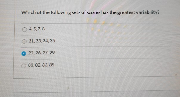 Solved Which of the following sets of scores has the | Chegg.com