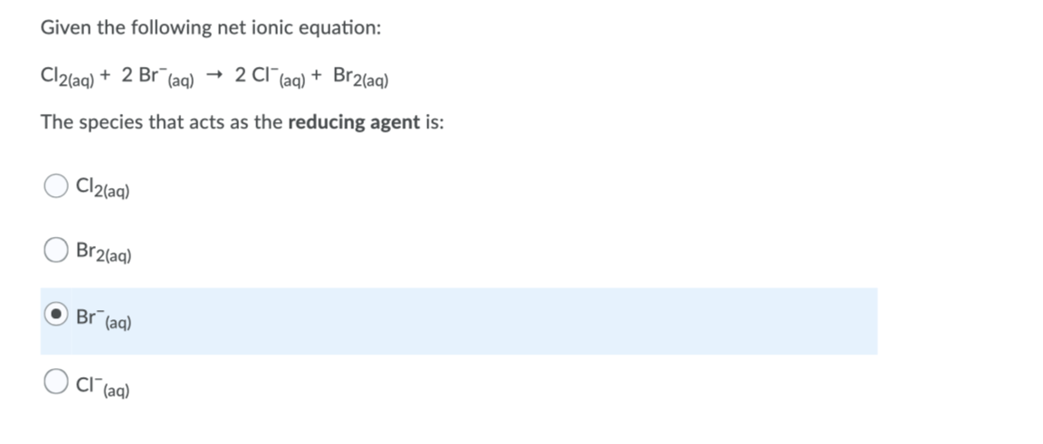 Solved Given the following net ionic equation: Cl2(aq) + 2 | Chegg.com