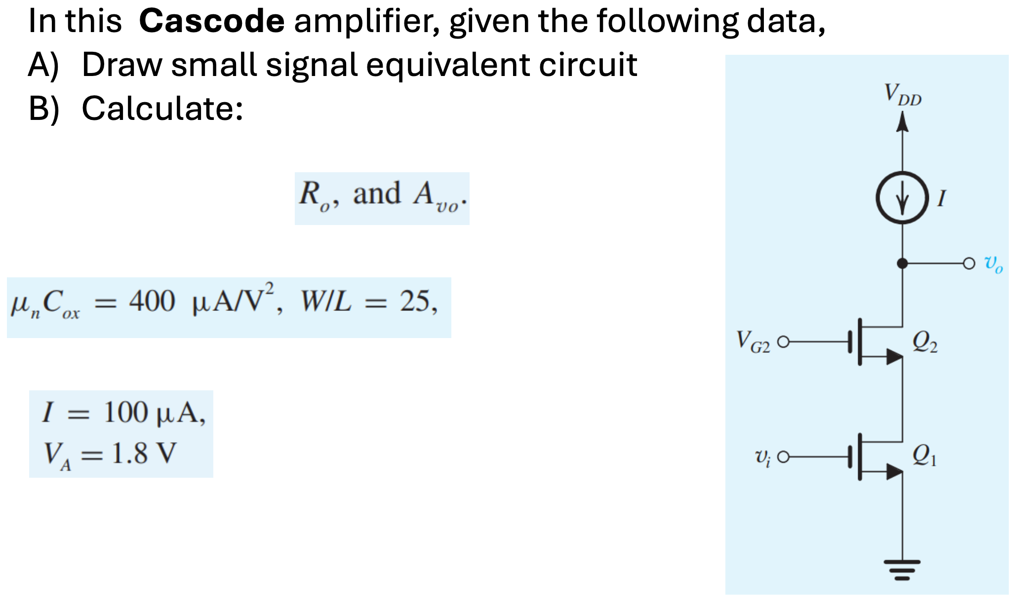 Solved In this Cascode amplifier, given the following | Chegg.com