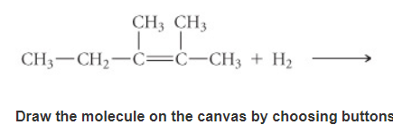 Solved CH3 CH3 CH3 -CH2-C=C-CH3 + H2 Draw the molecule on | Chegg.com