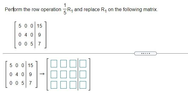 Solved Perform the row operation R4 and replace Ry on the | Chegg.com