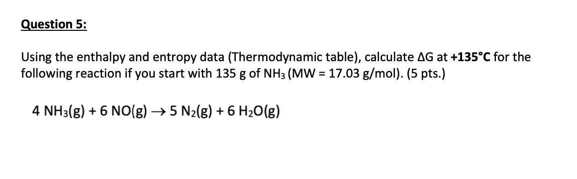 Question 5: Using the enthalpy and entropy data | Chegg.com