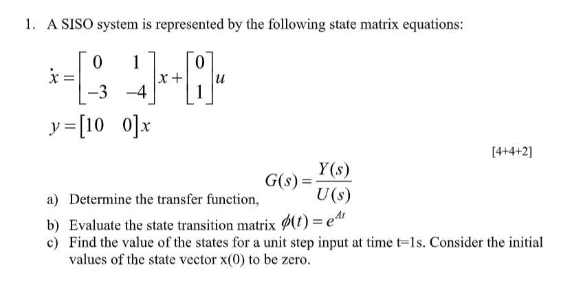 Solved 1. A SISO system is represented by the following | Chegg.com
