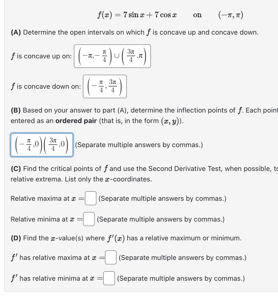 Solved f(x)=7sinx+7cosx on (−π,π) (A) Determine the open | Chegg.com