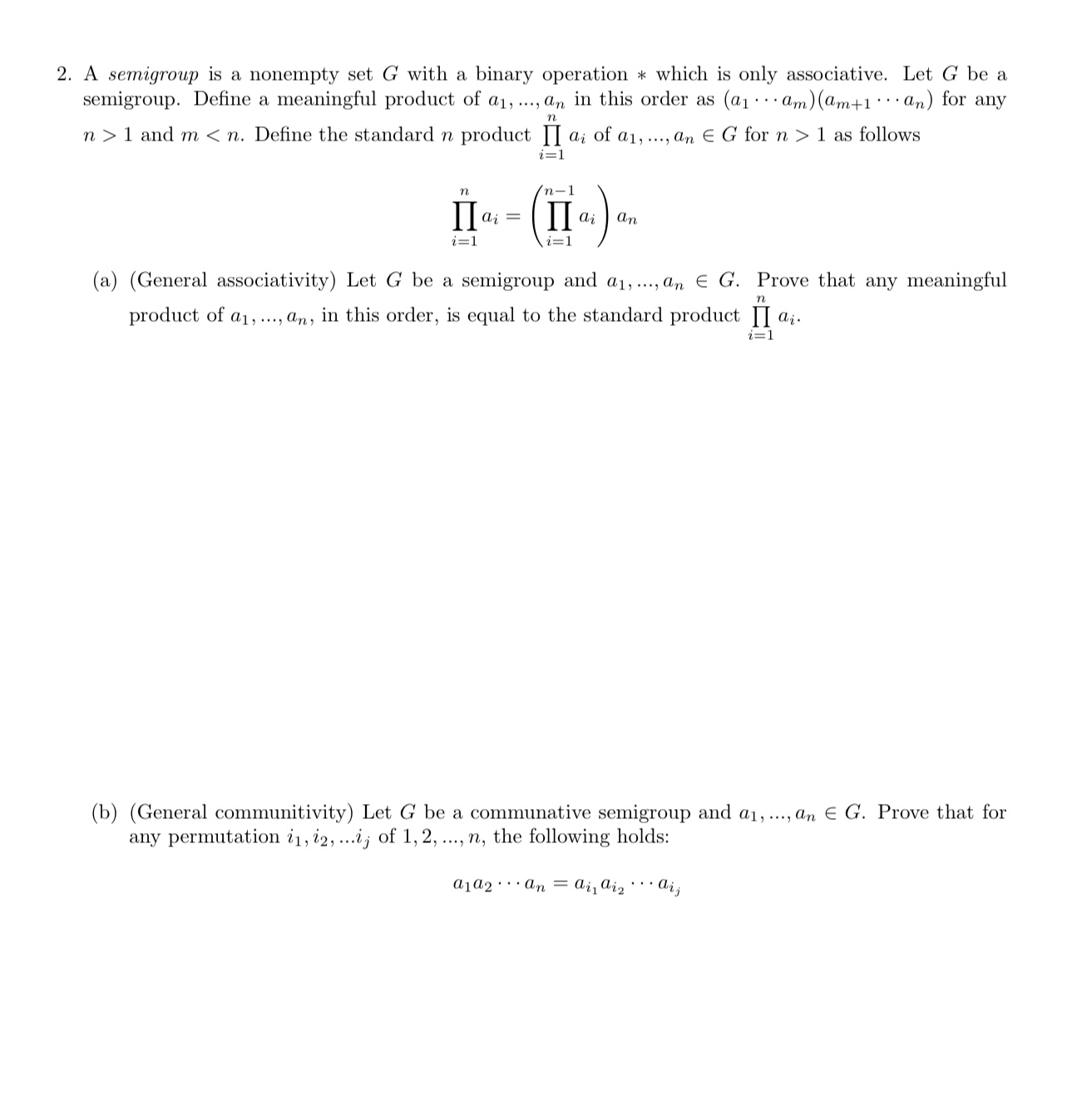 Solved 2. A semigroup is a nonempty set G with a binary | Chegg.com