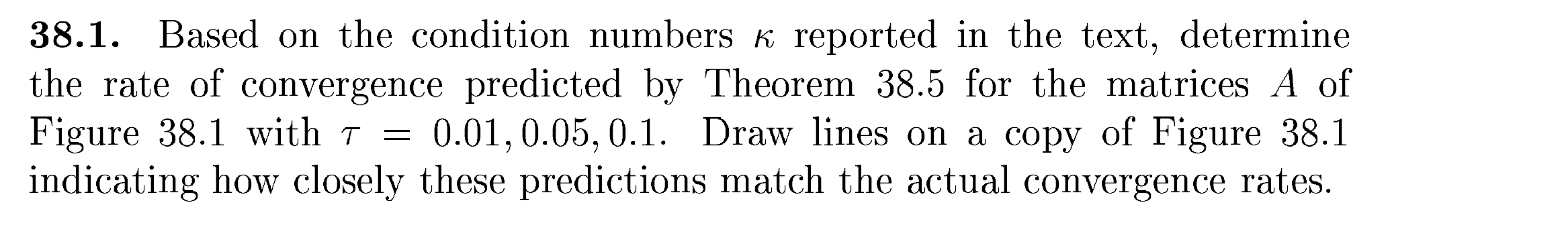 38.1. Based on the condition numbers κ reported in | Chegg.com
