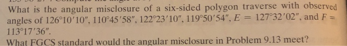 Solved What is the angular misclosure of a six-sided polygon | Chegg.com