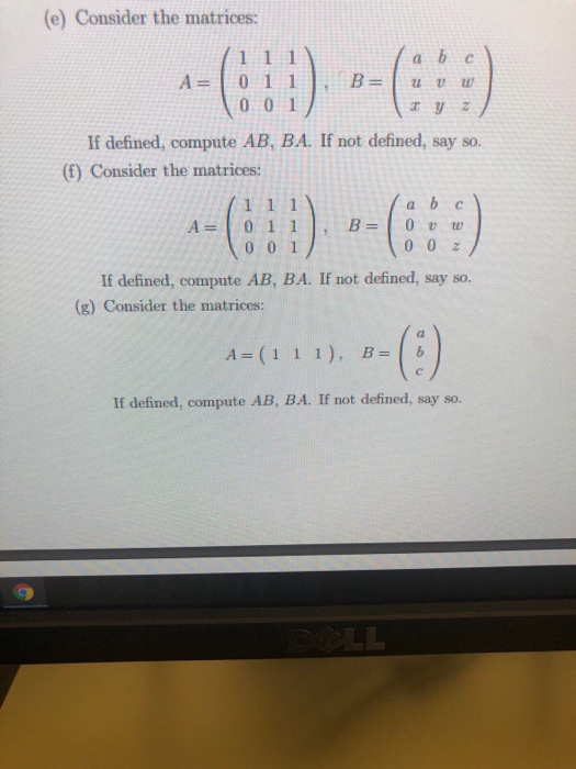 Solved (e) Consider the matrices: a b c 0 01 If defined, | Chegg.com