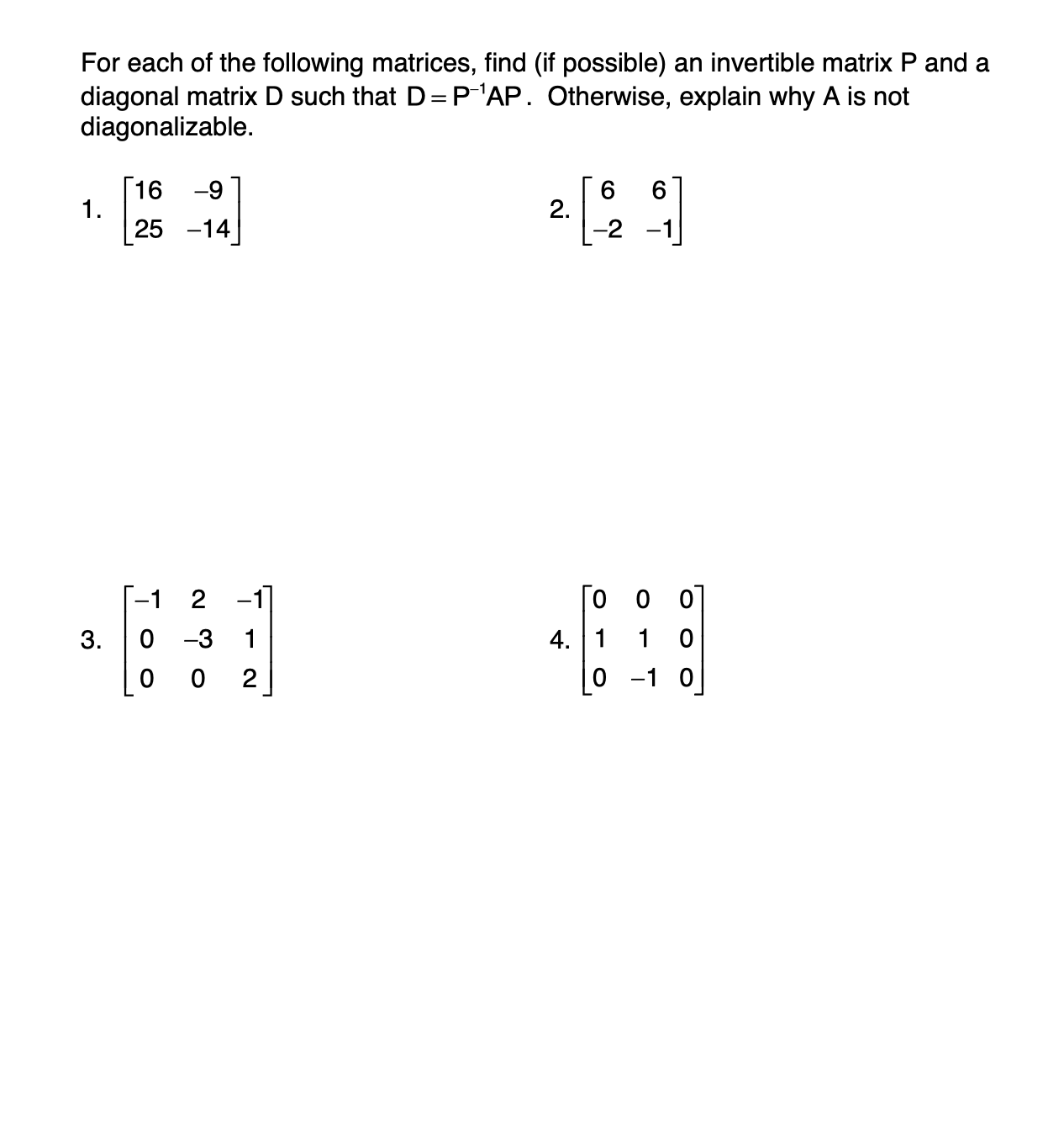 Solved For each of the following matrices, find (if | Chegg.com