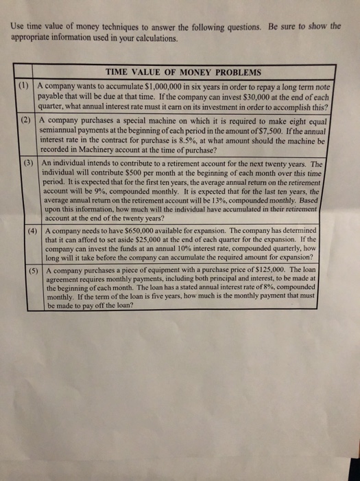 Solved Use time value of money techniques to answer the | Chegg.com
