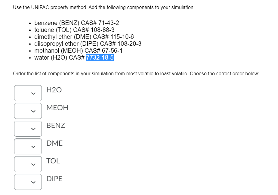 Solved Use the UNIFAC property method. Add the following | Chegg.com