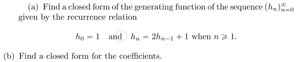 Solved (a) Find a closed form of the generating function of | Chegg.com