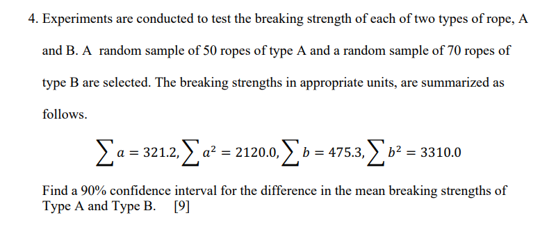 Solved 4. Experiments are conducted to test the breaking | Chegg.com