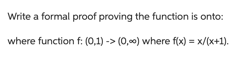Solved Write a formal proof proving the function is onto: | Chegg.com