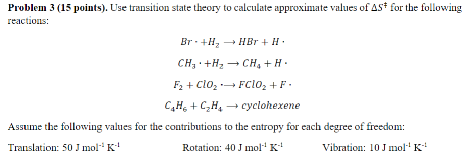 Solved Problem 3 (15 points). Use transition state theory to | Chegg.com