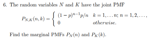 Solved 6. The random variables N and K have the joint PMF (1 | Chegg.com