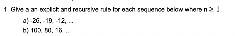 Solved 1. Give a an explicit and recursive rule for each | Chegg.com