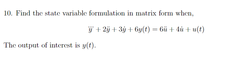 Solved 10. Find the state variable formulation in matrix | Chegg.com