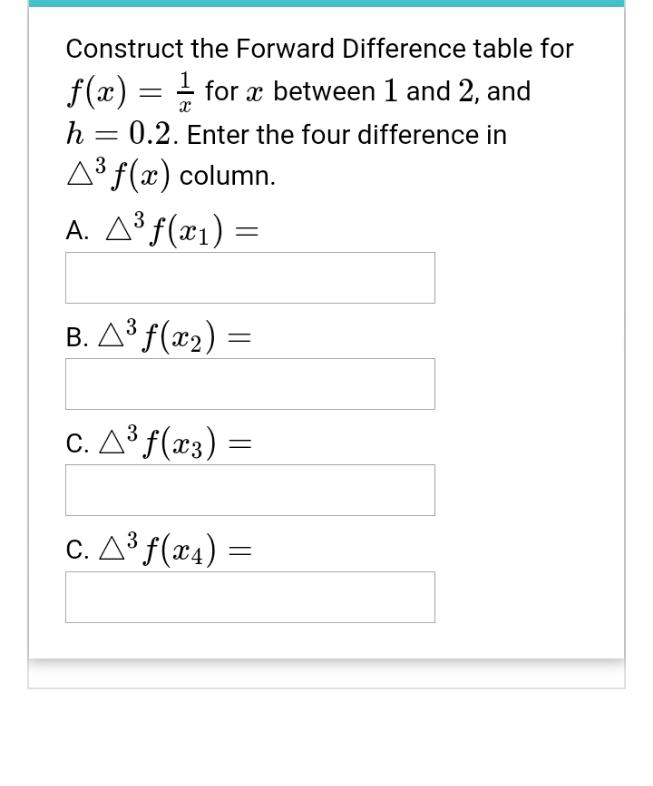 Solved Construct the Forward Difference table for f(x) = 1 | Chegg.com