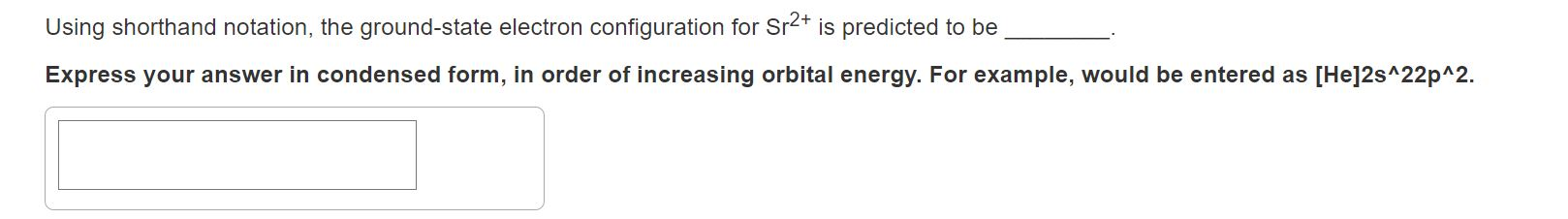 Solved Using shorthand notation, the ground-state electron | Chegg.com