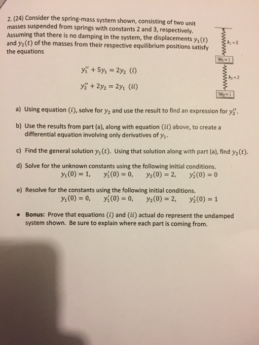 Solved 2. (24) Consider the spring-mass system shown, | Chegg.com