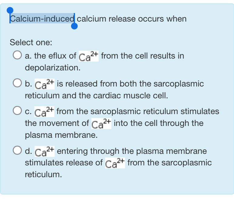 Solved Calcium-induced calcium release occurs whenSelect | Chegg.com